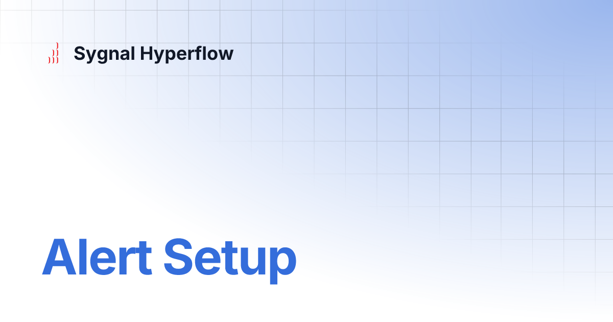 Alert Setup | Sygnal Hyperflow